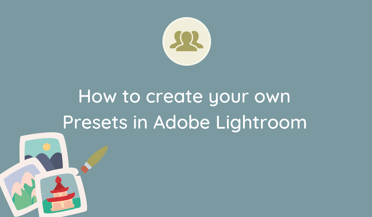 How to create your own Adobe Lightroom Presets - bCreator™
